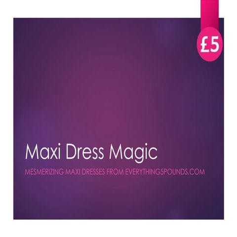 Maxi Dress Magic | PPTX