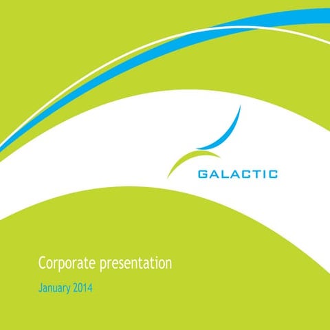 Galactic corporate presentation2014 | PDF