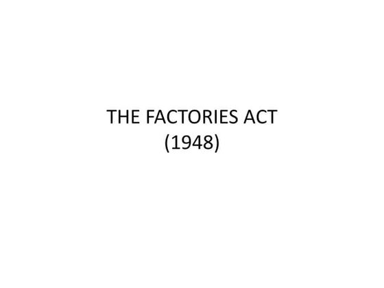 Factories act 1948.ppt
