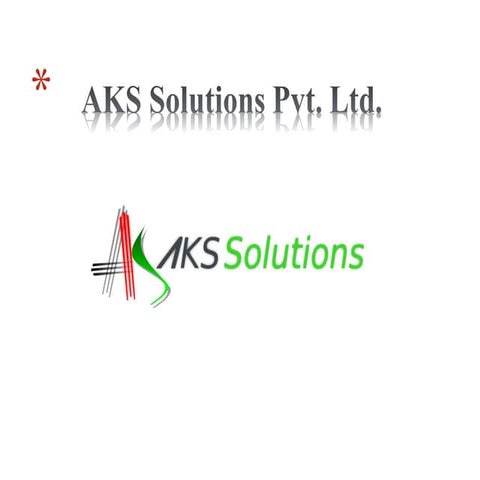 Aks Solutions Pvt. Ltd presentations