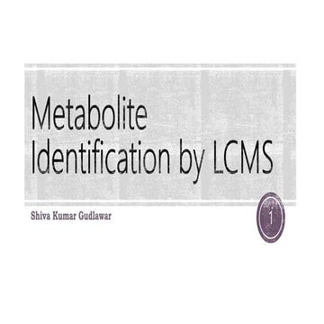 Metabolite_Identification_by_LCMS | PPTX