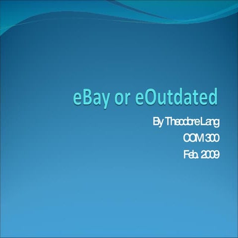 E Bay Or E Outdated | PPT