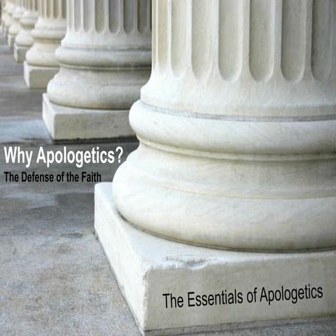 EA01-WhyApologetics,defense of faith.pptx