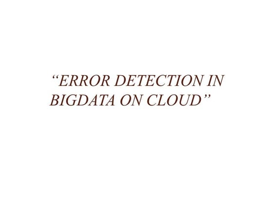 A Time Efficient Approach For Detecting Errors In Big Sensor Data On Cloud Pdf