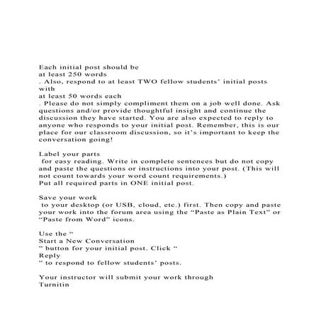 Each initial post should be at least 250 words. Also, re.docx