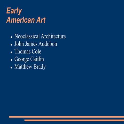 the .early american art appreciation ppt | PPT