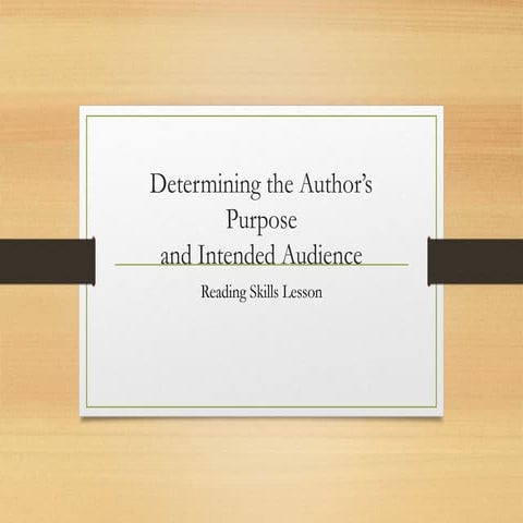 EAPP_LESSON 2-Author_Purpose_and_Intended_Audience.pptx