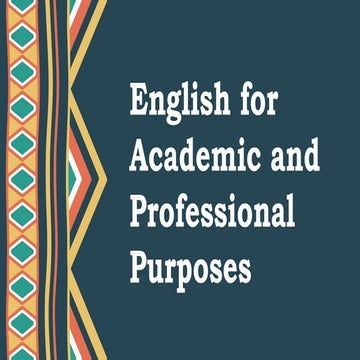English for Academic and Professional Purposes_ppT | PPT
