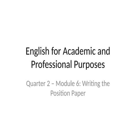 EAPP Q 2 – Module 6 Writing the Position Paper.pdf