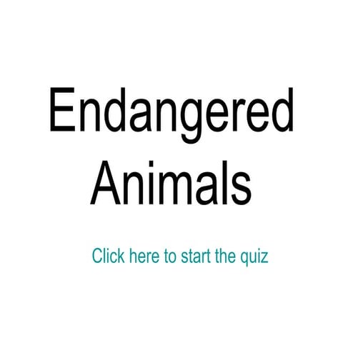 Endangered Animals quiz | PPT