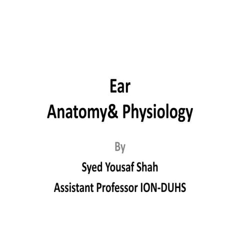 Ear Anatomy & Physiology | PPT