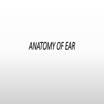 EAR-ANATOMY , anatomy of ear in human notes by Rahul | PPT