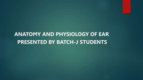 Anatomy of Ear | PPTX