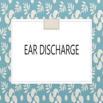 ear discharge.pptx