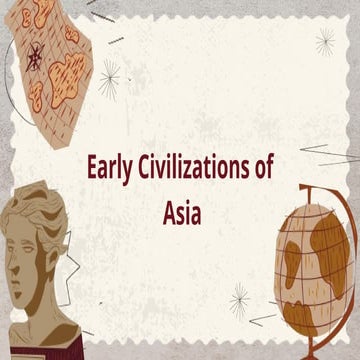 GE 102 Early-Civilizations- of-Asia.pptx