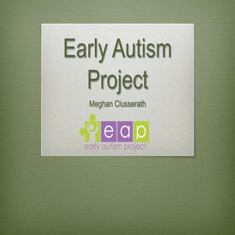 Early autism project internship | PPTX