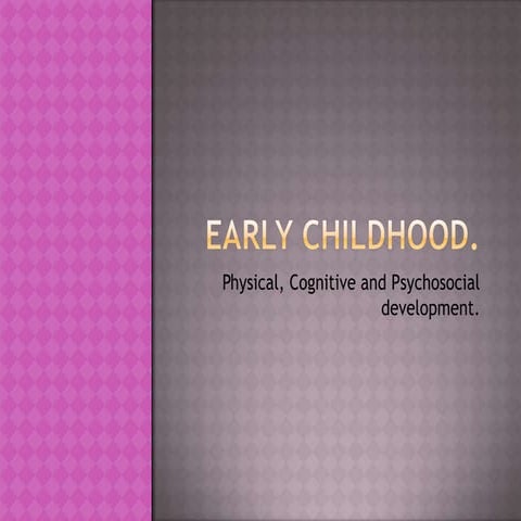 Early childhood. | PPTX