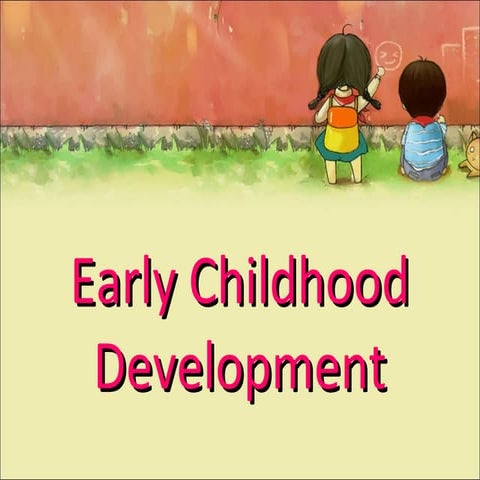 Early Childhood Development | PPT
