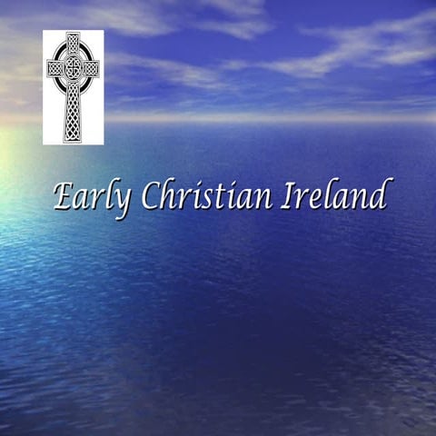 Early Christian Ireland | PPT