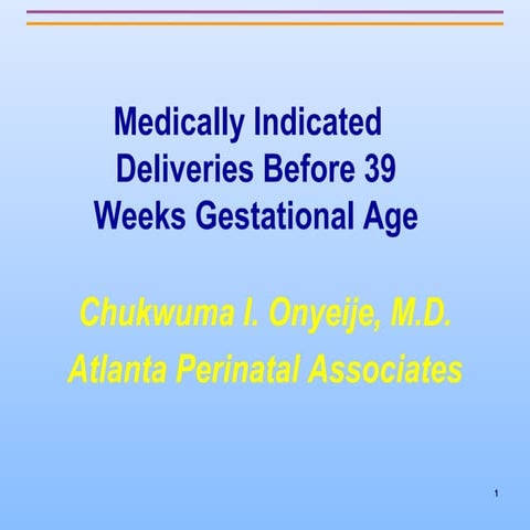Medically Indicated Deliveries Before 39 weeks | PPT