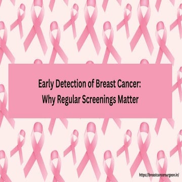 Early Detection of Breast Cancer_ Why Regular Screenings Matter .pdf