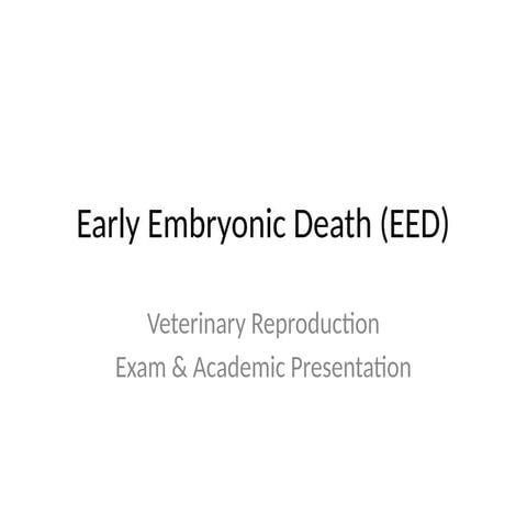 Early_Embryonic_Death_30_Slides_Detailed.pptx