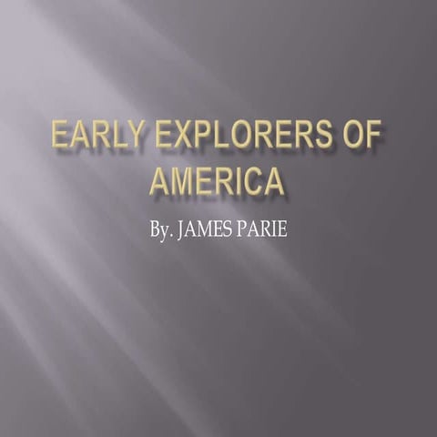 Early explorers of america | PPTX
