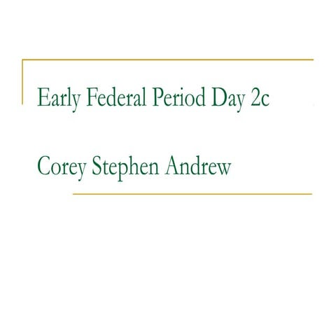 Early Federal Period Day 2C | PPT