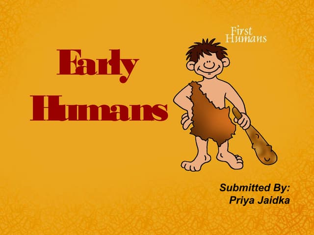 Early humans ppt | PPT