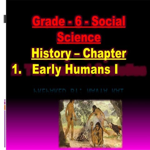 Early Humans. I for class 6 social science.pptx