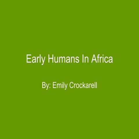 Early Humans In Africa | PPT