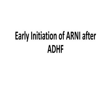 Early initiation of ARNI in ADHF - final.pptx