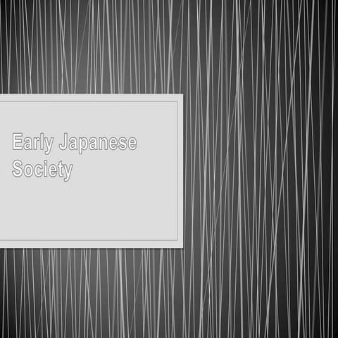 Early japanese society | PPTX