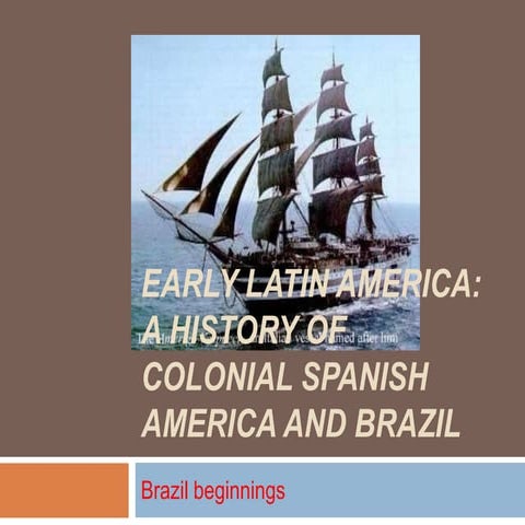 Early latin america1, by | PPTX