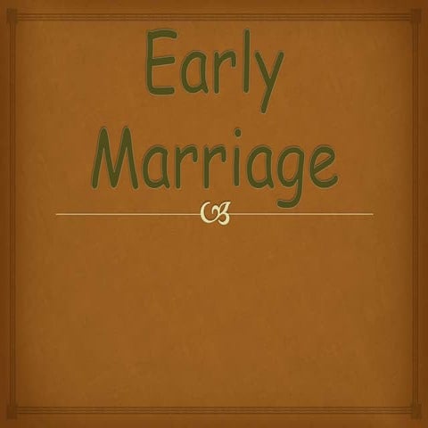 Early marriage | PPTX