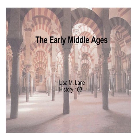 Lisahistory: The Early Middle Ages | PPT