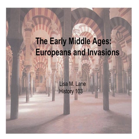 Early Middle Ages: Europeans and Invasions | PPT