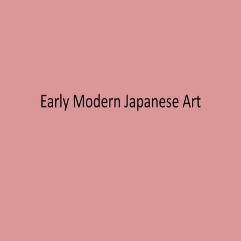 Early Modern Japanese Art | PPTX