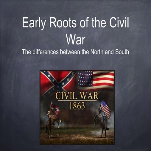 Early roots of civil war presentation north v south | PPTX