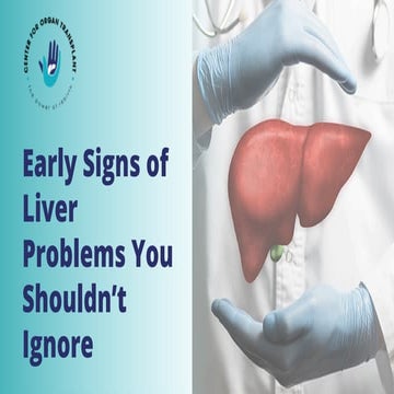 Early Signs of Liver Problems You Shouldn’t Ignore (PPT).pdf