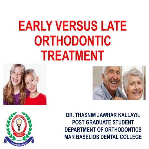 EARLY VERSUS LATE ORTHODONTIC TREATMENT.pptx