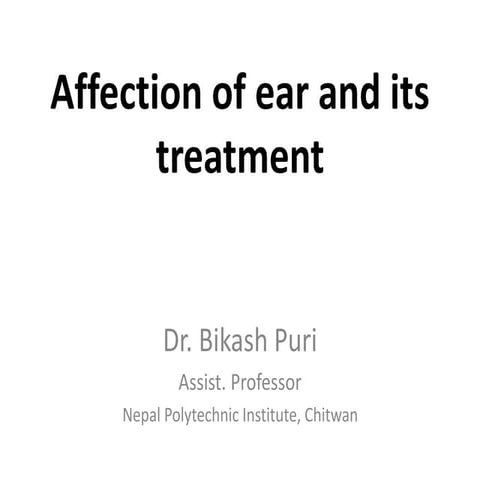 Ear new affection of ear and its treatment | PPTX