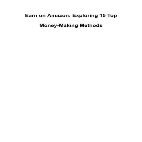 Earn on Amazon_ Exploring 15 Top Money-Making Methods.pdf