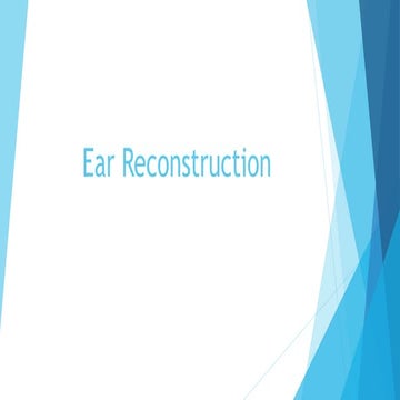 Ear Reconstruction_084051.pptx | Ear, Nose and Throat Conditions | Diseases and Conditions