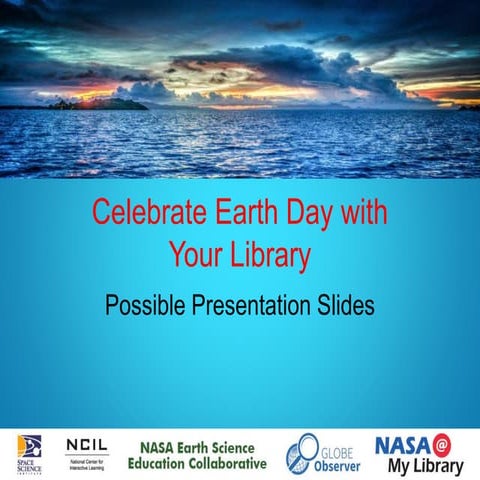 Celebrate Earth Day with Your Library - Possible Slides | PPTX