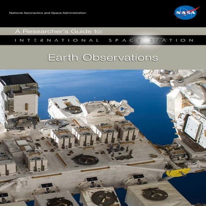 NASA A Researcher’s Guide to International Space Station : Earth ...