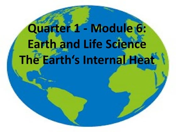 THE EARTH’s INTERNAL HEAT.pptx | Geology | Science