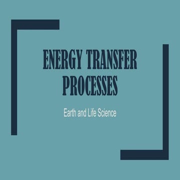 Earth and Life Science - Energy Transfer Processes | PPT