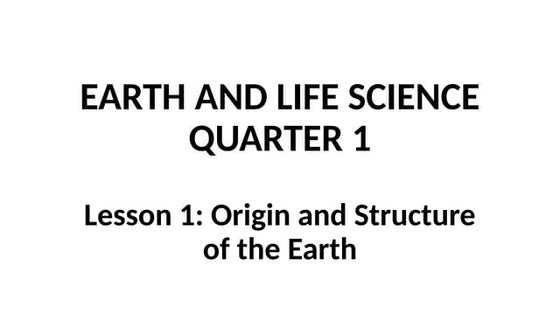 Module 1 Origin and Structure of the Earth Planet Earth.pptx | Chemistry | Science