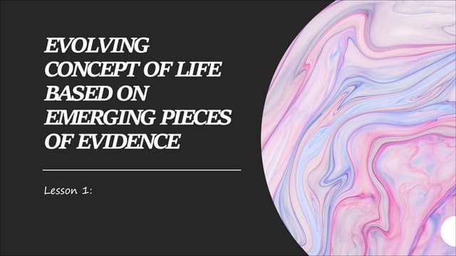 Module 1_Evolving Concept of life Based on Emerging Pieces of Evidence.pptx